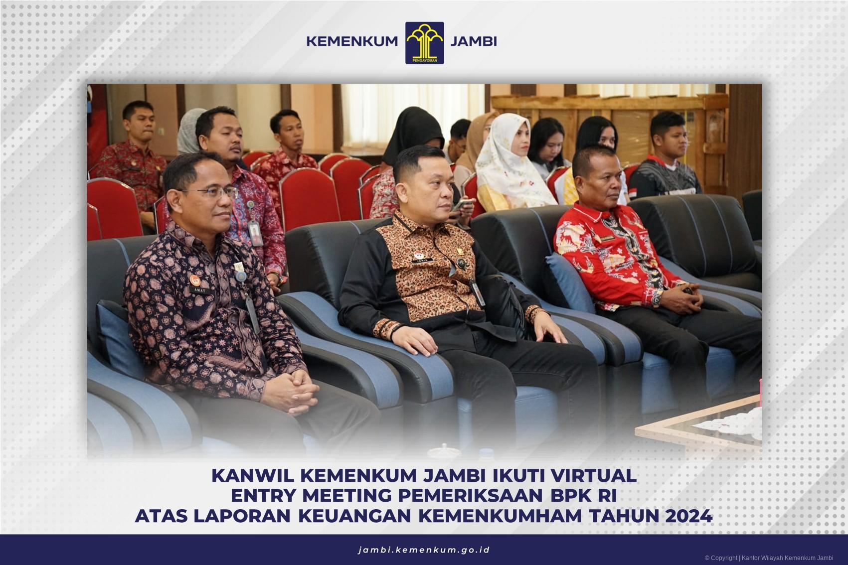 Kanwil Kemenkum Jambi Ikuti Virtual Entry Meeting Pemeriksaan BPK RI atas Laporan Keuangan ...