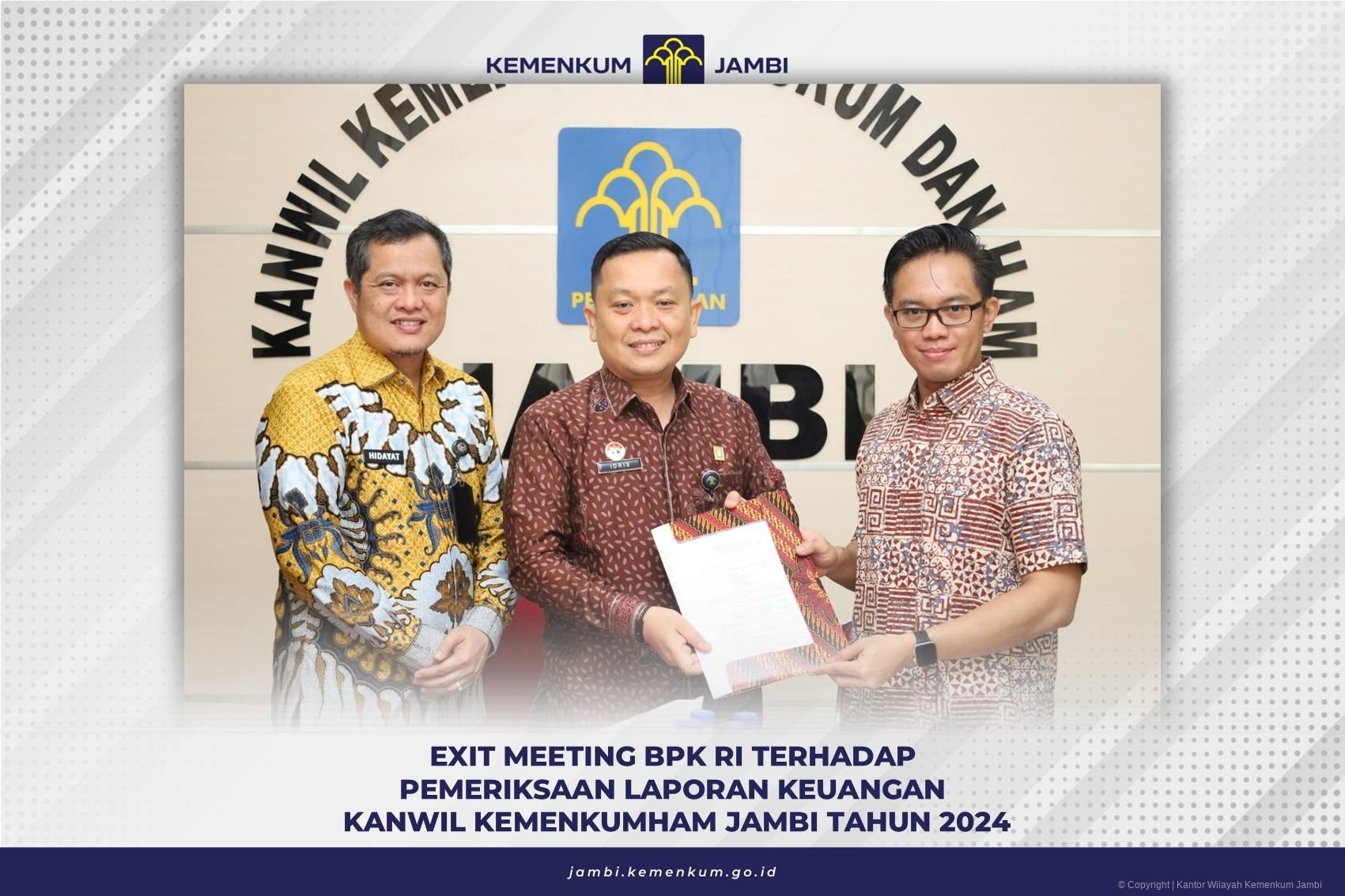 Exit Meeting BPK RI terhadap Pemeriksaan Laporan Keuangan Kanwil Kemenkumham Jambi Tahun 2024